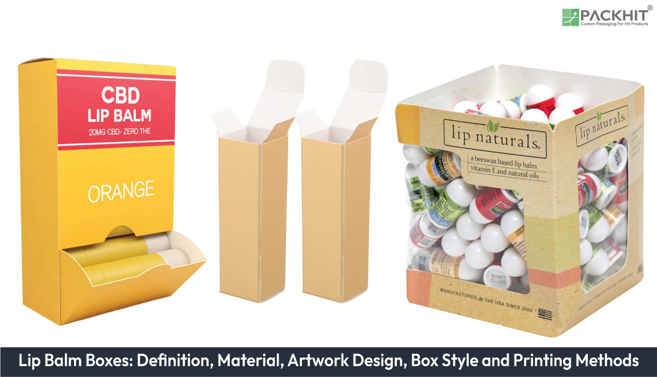 Lip Balm Boxes: Definition, Material, Artwork Design, Box Style, and Printing Methods