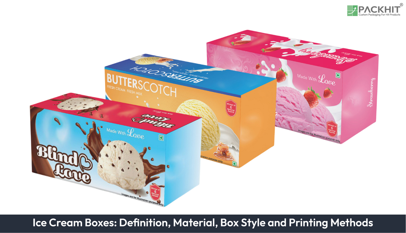Ice Cream Boxes: Definition, Material, Artwork Design, Box Style and Printing Methods