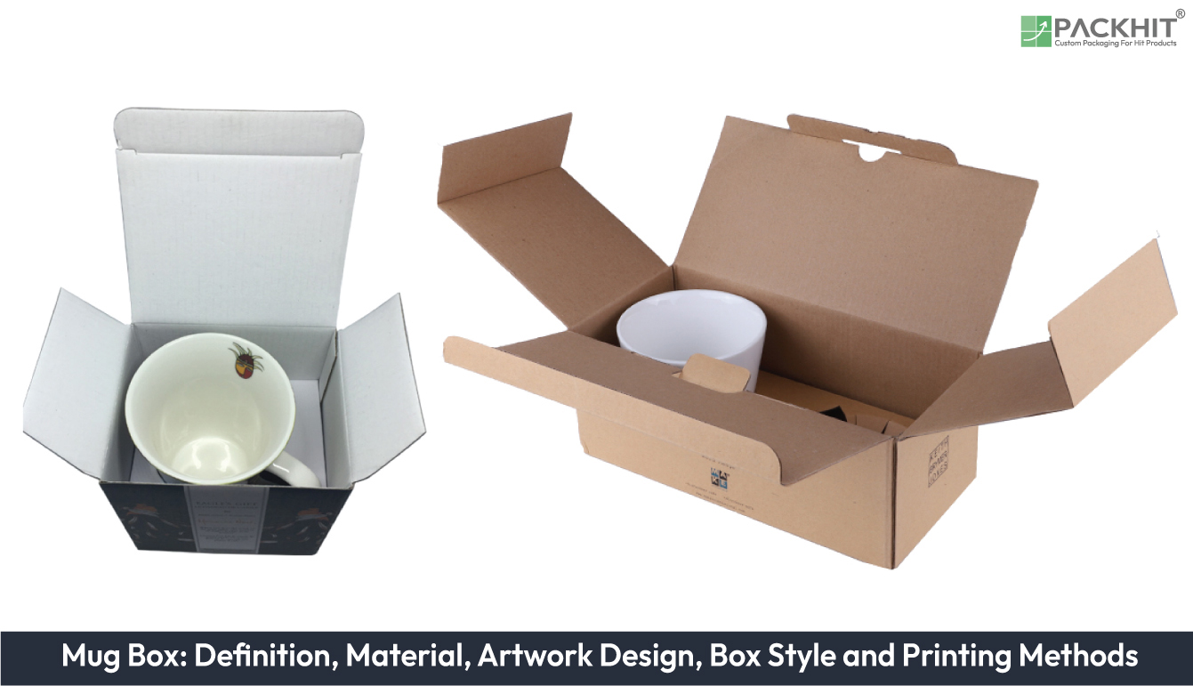 Mug Boxes: Definition, Material, Artwork Design, Box Style and Printing Methods