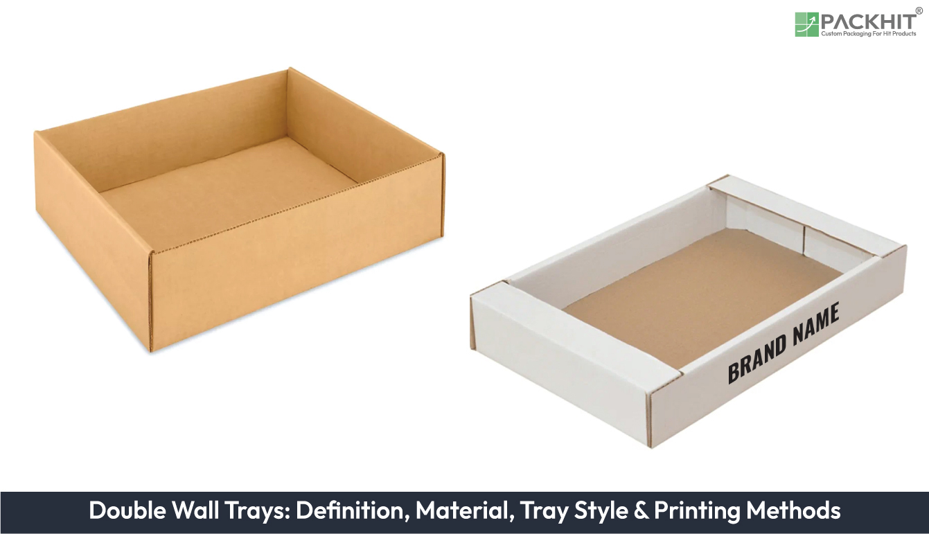 Double Wall Trays: Definition, Material, and Printing Methods