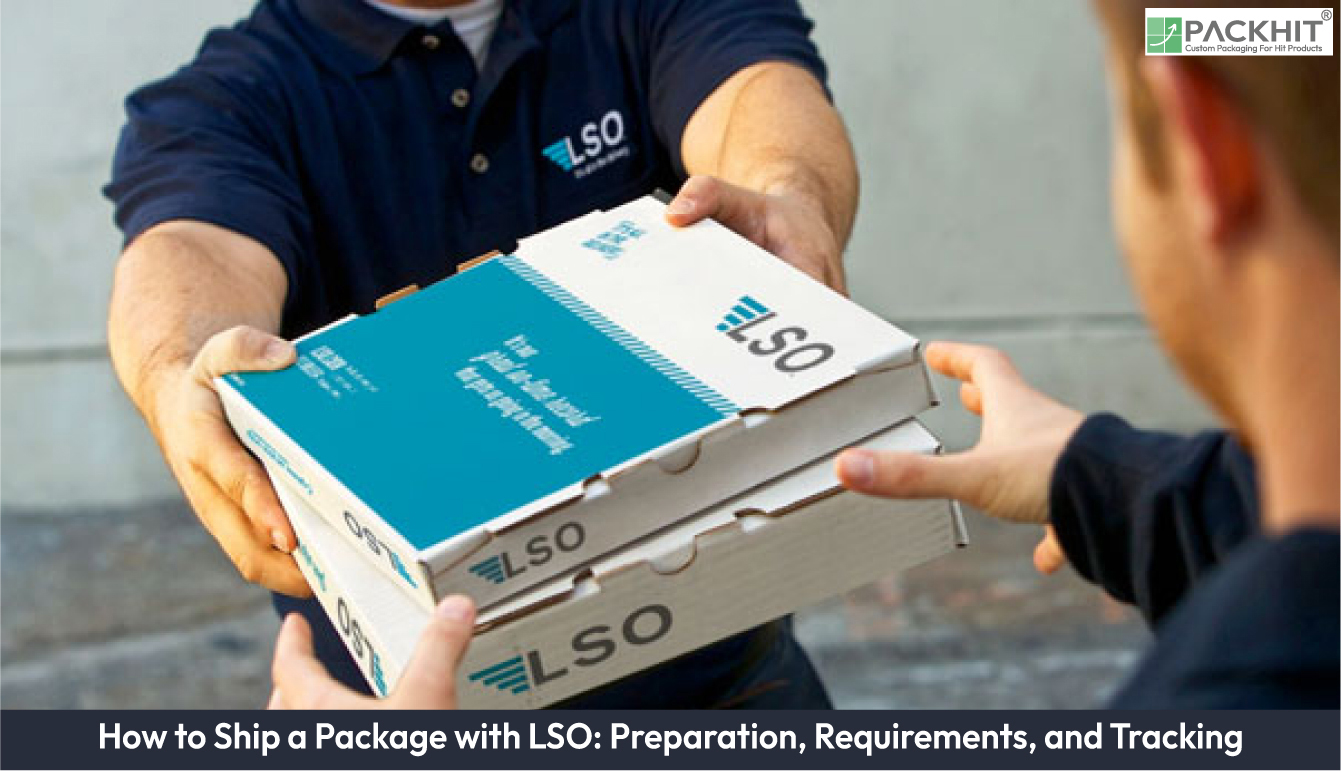 How to Ship a Package with LSO: Preparation, Requirements, and Tracking