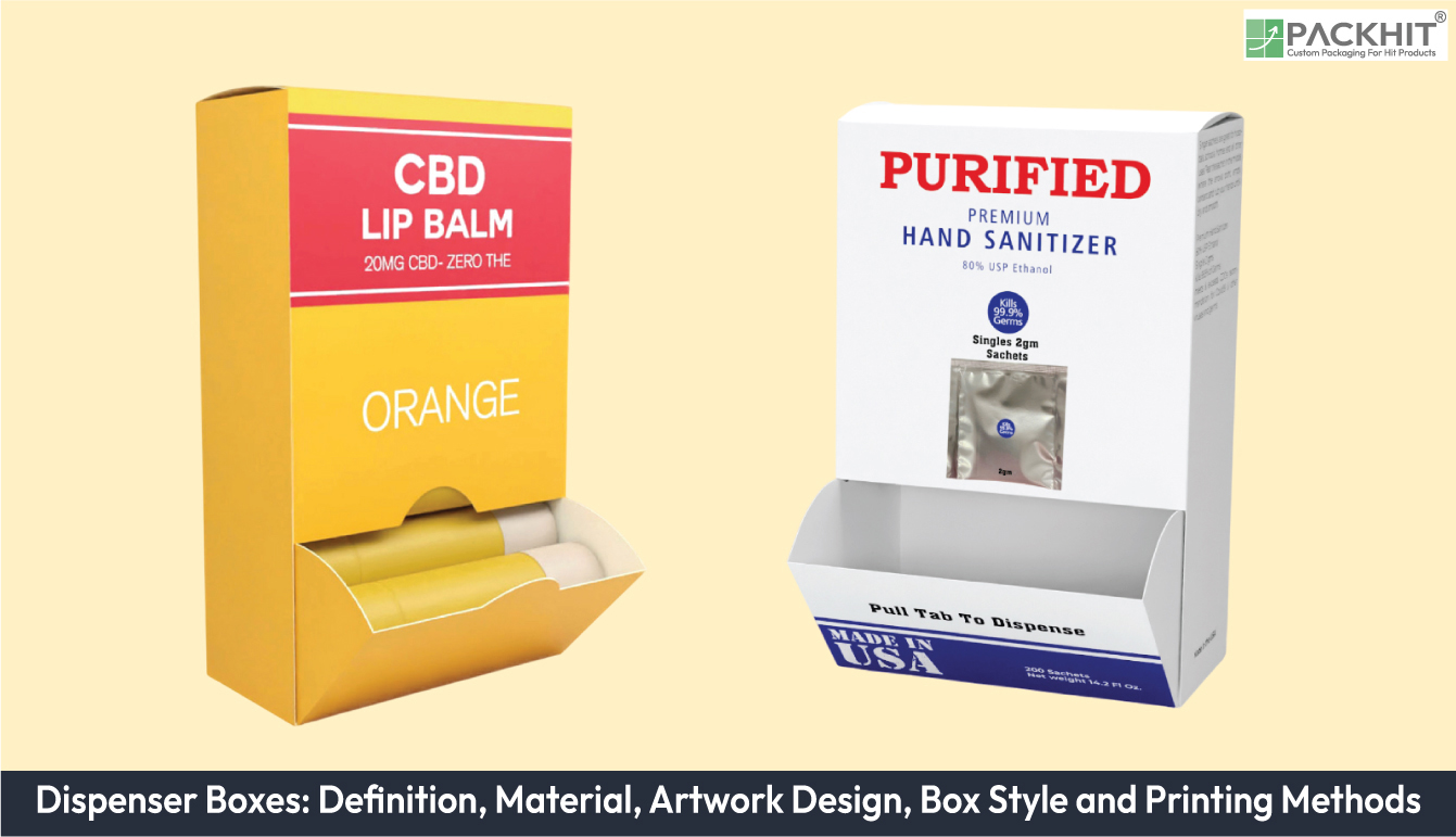 Dispenser Boxes: Definition, Material, Artwork Design, Box Style and Printing Methods