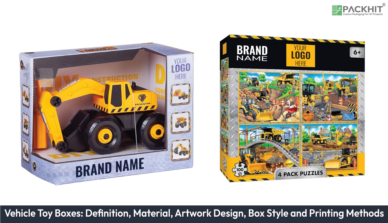 Vehicle Toy Boxes: Definition, Material, Artwork Design, Box Style and Printing Methods