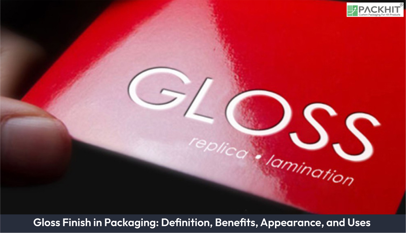 Gloss Finish in Packaging: Definition, Benefits, Appearance and Uses ...