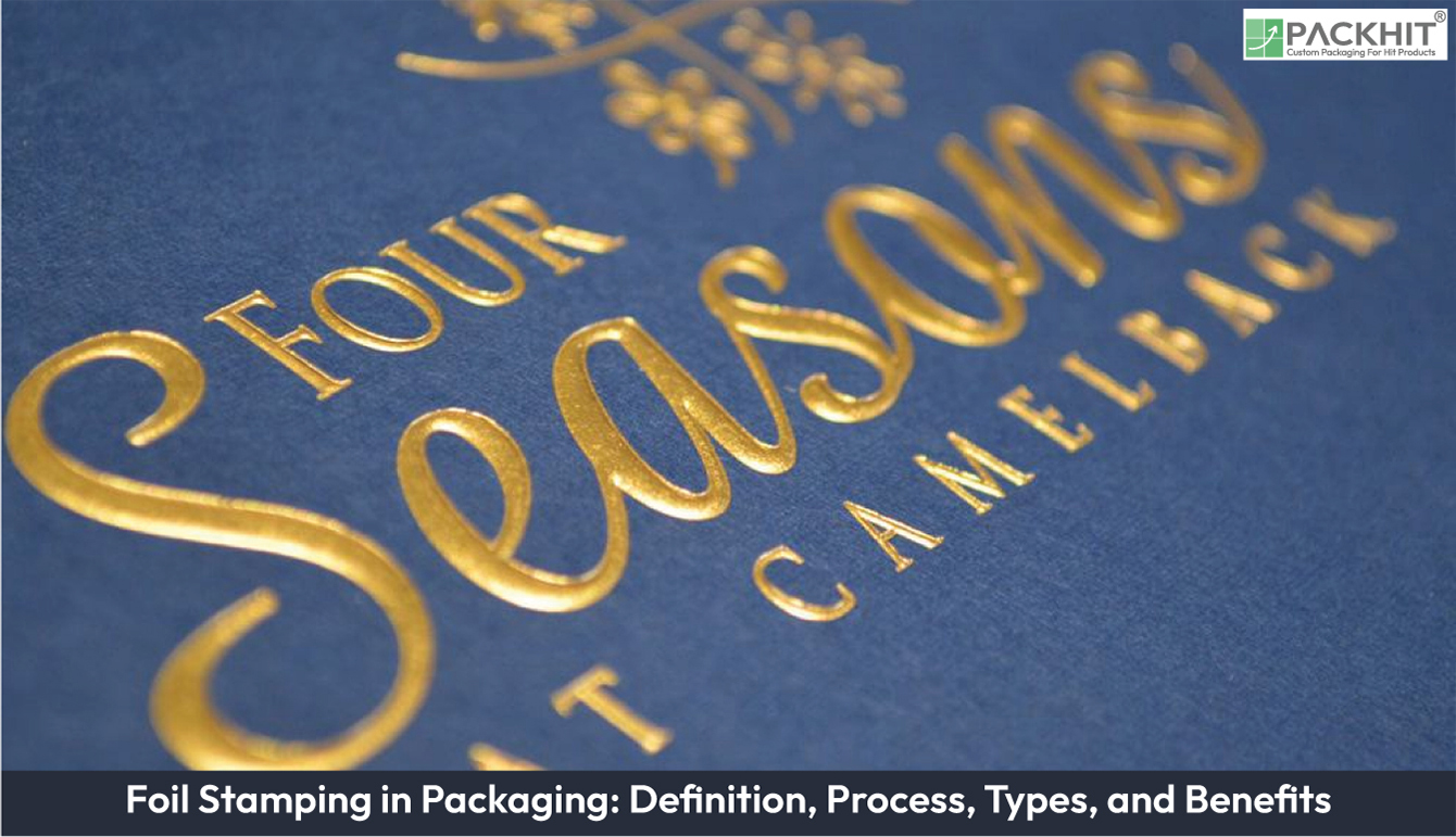 Foil Stamping in Packaging: Definition, Process, Types, and Benefits